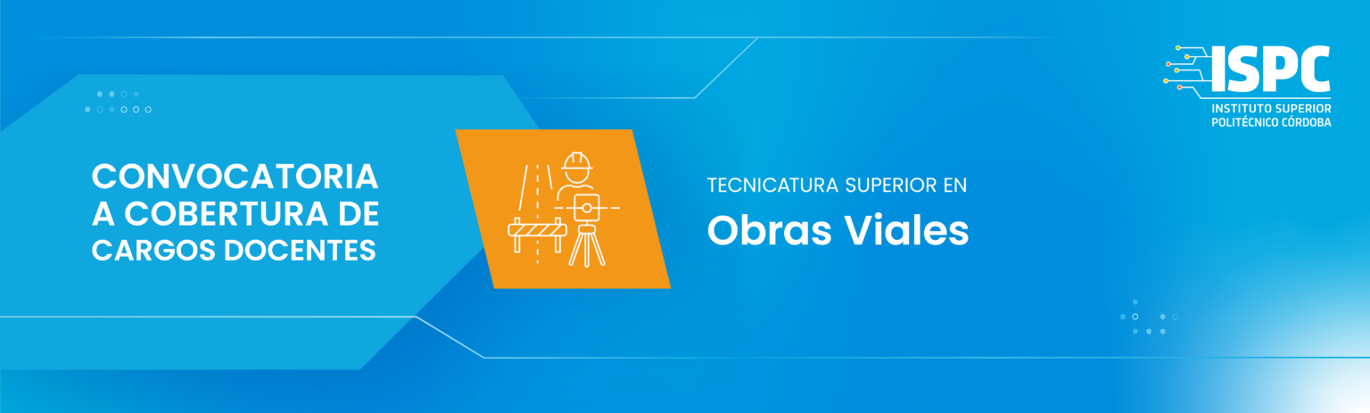 Convocatoria Docente Tecnicatura Superior en Obras Viales – ISPC